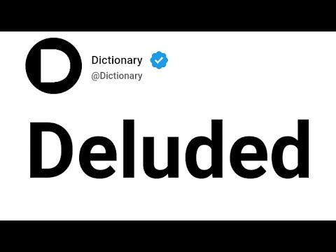 Deluded Meaning In English