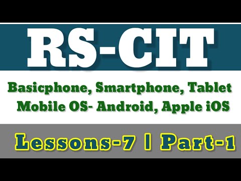 RS-CIT | Lesson-7 | Part-1 | Basic Phone | Smart Phone | Mobile OS | Android | Apple iOS 👌👌👌