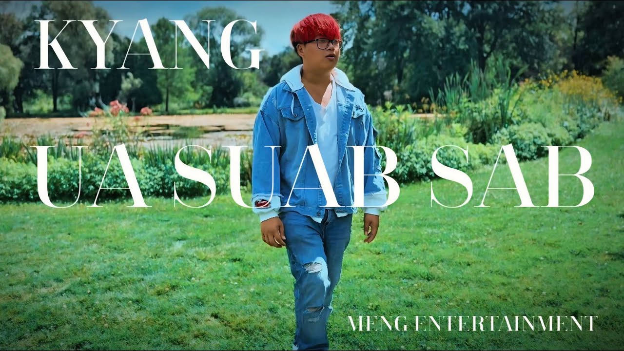 KYang - Ua Suab Sab (Official Music Video)