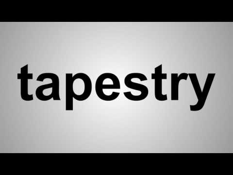 How To Pronounce tapestry