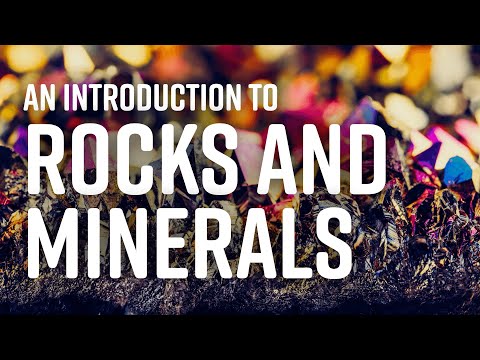 A Complete Overview of Rocks and Minerals