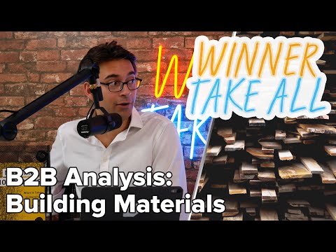 B2B Analysis: Building Materials | Winner Take All