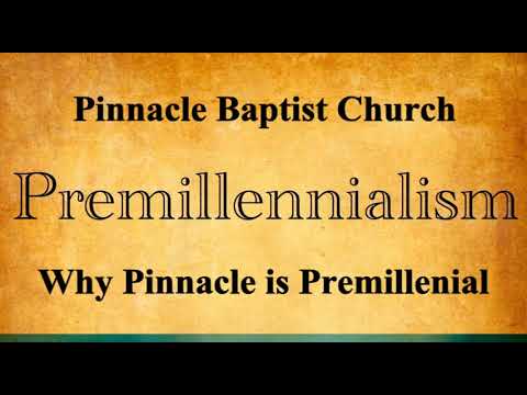 PBC Why Pinnacle is Premillenial