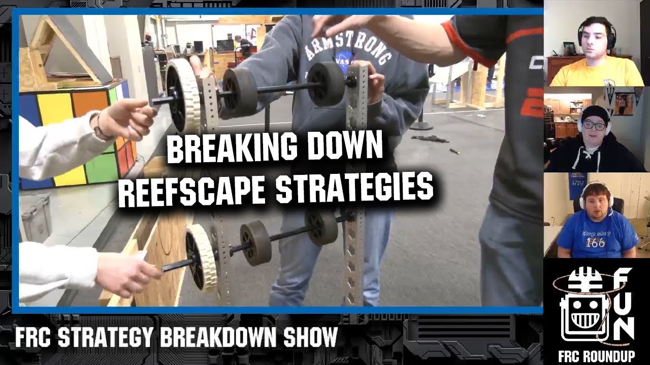 Breaking Down REEFSCAPE Strategies: Insights from FRC Round Up Episode ...
