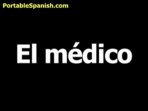 Spanish word for doctor is el médico