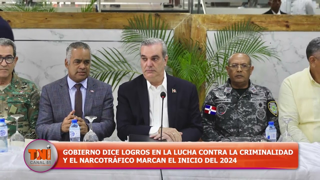 Gobierno dice logros en la lucha contra la criminalidad y el narcotráfico marcan el inicio del 2024