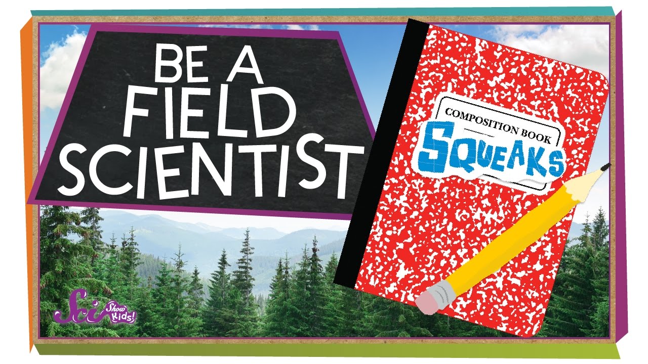 Be a Field Scientist! - #sciencegoals