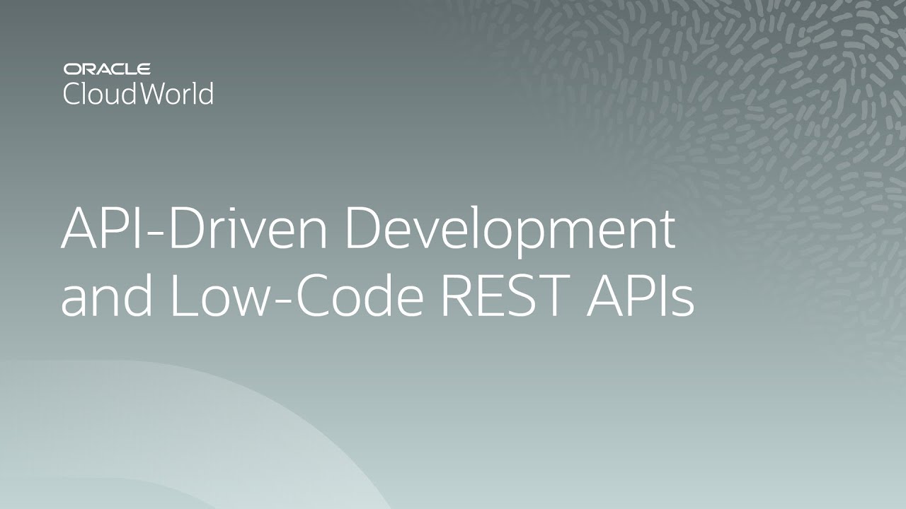 API-driven development and low-code REST APIs | CloudWorld 2022
