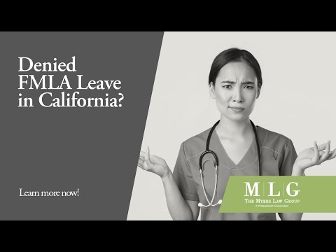Denied FMLA Leave in California? | Contact The Myers Law Group for a Free Review