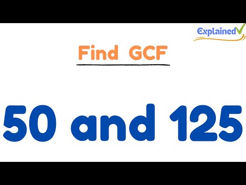 How to Find the Greatest Common Factor for 50 and 125