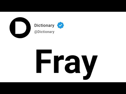 Fray Meaning In English