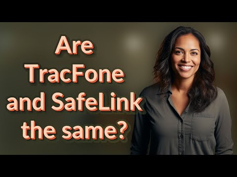 Are TracFone and SafeLink the same?