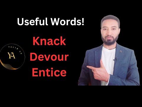 Enhance Your Vocabulary: Words of the Week - Knack, Devour, Entice, Gestation, Counter-intuitive!