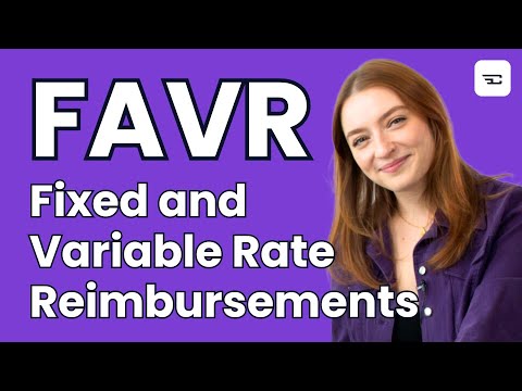 All about FAVR: Fixed and Variable Rate Reimbursement