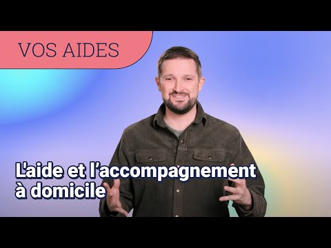 La Caf décrypte pour vous : le service d’aide et d’accompagnement à domicile (AAD)