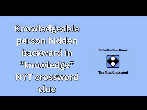 Knowledgeable person hidden backward in “knowledge” NYT crossword clue