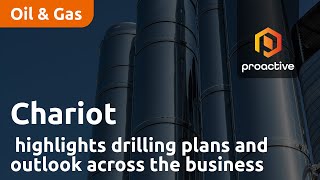 Chariot drill plans are on track, shares upbeat outlook for 2024