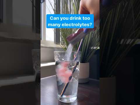 Can you drink too many electrolytes?