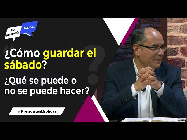 Cómo Guardar el Sábado: Principios y Prácticas para los Adventistas ...
