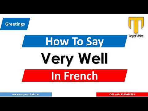 How To Say Very Well In French - Ça va bien