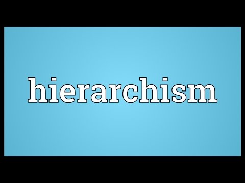 Hierarchism Meaning