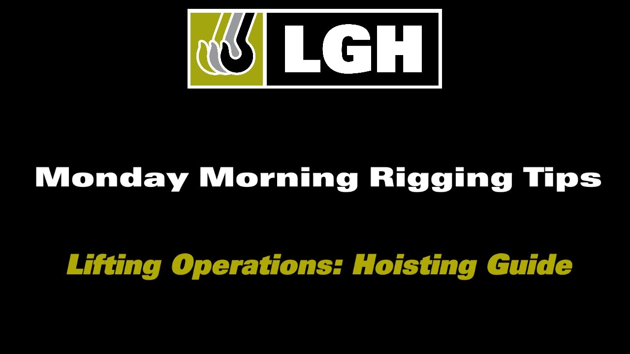 Monday Morning Rigging Tip: Lifting Operations: Hoisting Guide