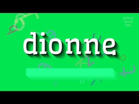 How to say "dionne"! (High Quality Voices)