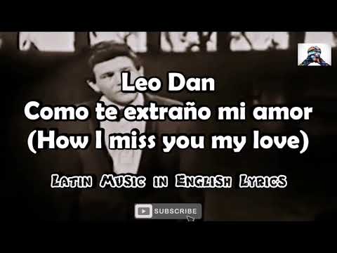 Leo Dan - Como te extraño mi amor // ENGLISH TRANSLATION |Old Great Spanish song