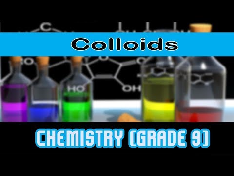 Colloids- Concepts and Characteristics l Chemistry l Grade 9