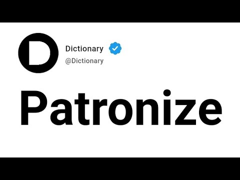 Patronize Meaning In English