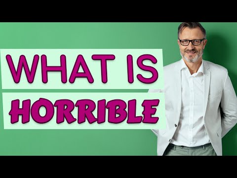Horrible | Meaning of horrible