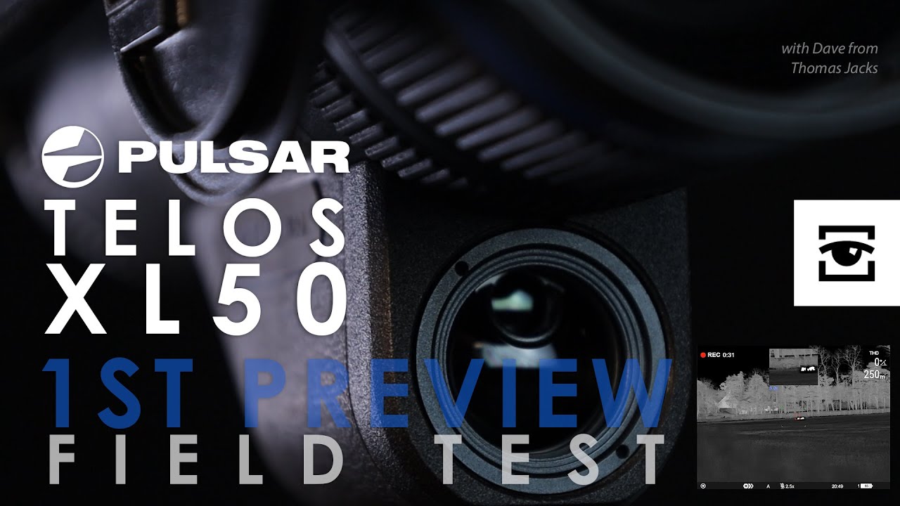 Pulsar Telos XL50. 1st preview field test