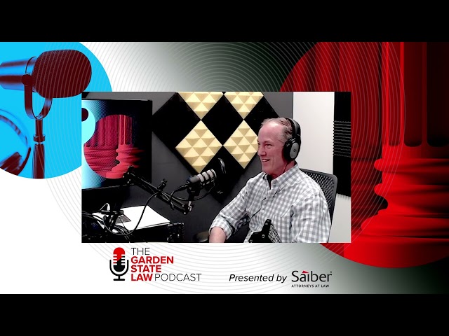 Podcast - Saiber LLC - New Jersey Attorneys at Law