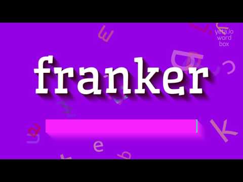 HOW TO SAY FRANKER? #franker