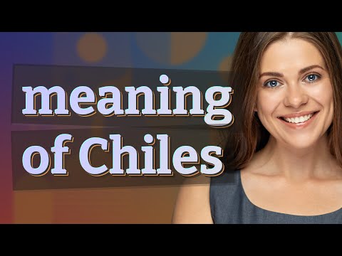 Chiles | meaning of Chiles