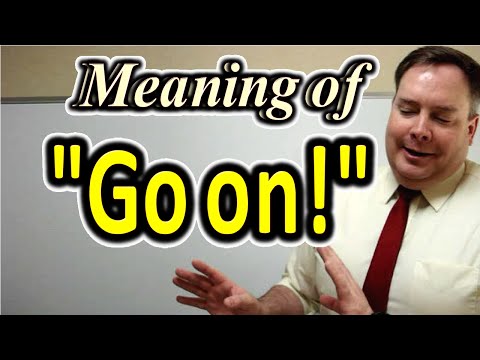 Meaning of "GO ON" [ ForB English Lesson ]