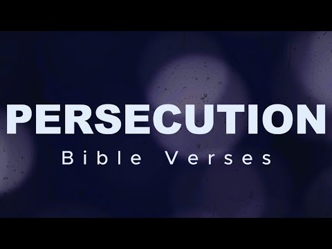 Persecution - Bible Verses (BIBLE MOTIVATION)