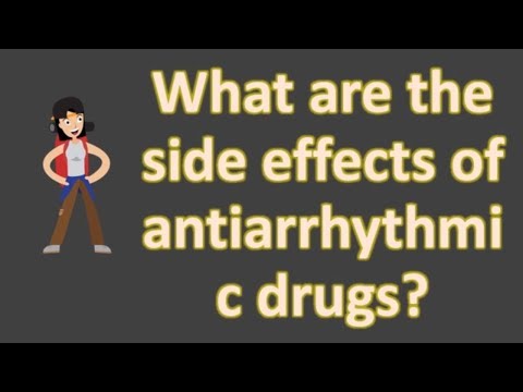 What are the side effects of antiarrhythmic drugs ? | BEST Health FAQS