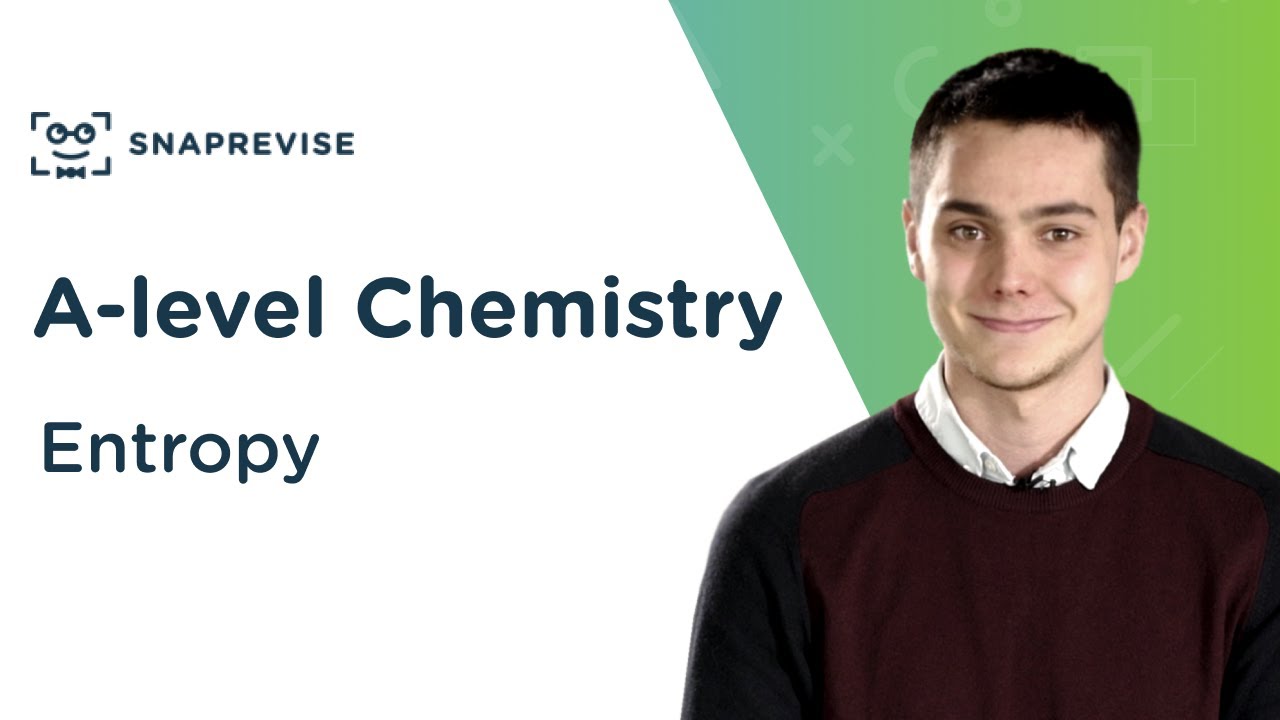 Entropy | A-level Chemistry | OCR, AQA, Edexcel