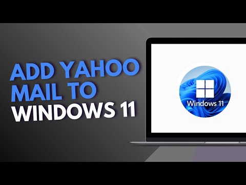 How to Add Yahoo Mail to Windows 11