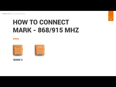 ProGlove | How to connect MARK 2 - 868/915 MHZ | 2019