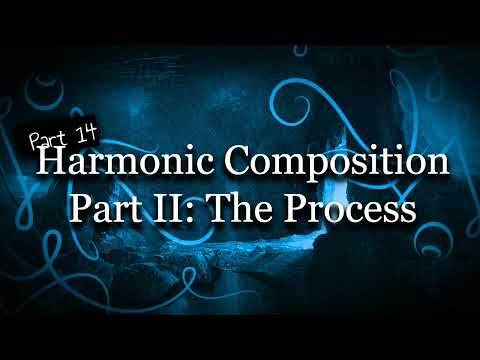 AP Music Theory: Harmonic Composition II - The Process (Part 14)