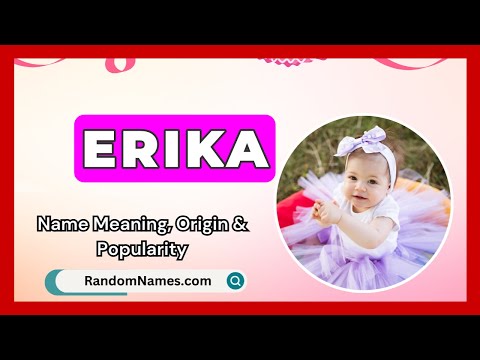 Erika - Baby Girl Name Meaning, Origin & Popularity - RandomNames.com