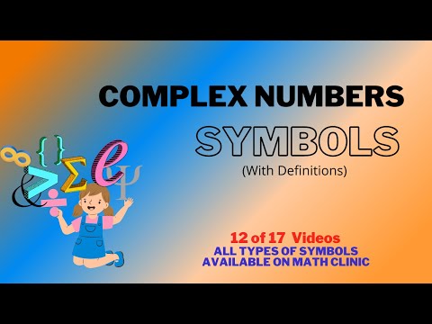 12- Complex Numbers Symbols And Their Meaning | Complex Numbers Notations | Math Clinic