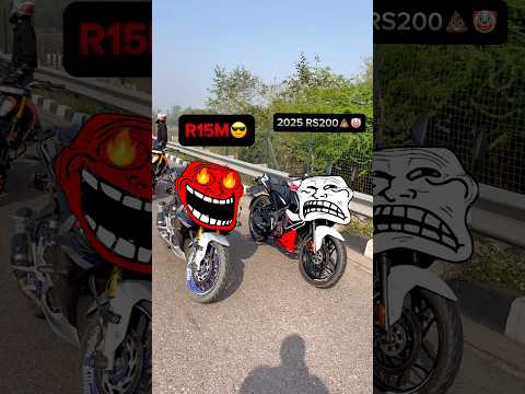2025 rs 200 vs r15m 😎 👉rs200💩🤡#r15 #yamahaindiaofficial #shortvideo #youtubeshorts
