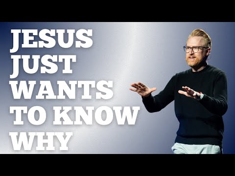 Jesus Just Wants To Know Why | Pastor Mark Johnston | Real Church for Real People