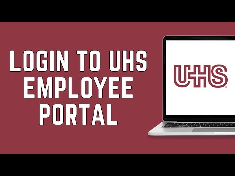 UHS Employee Login: How to Login to UHS Employee Portal 2024
