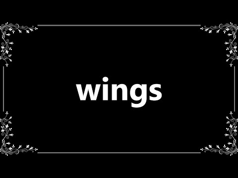 Wings - Meaning and How To Pronounce