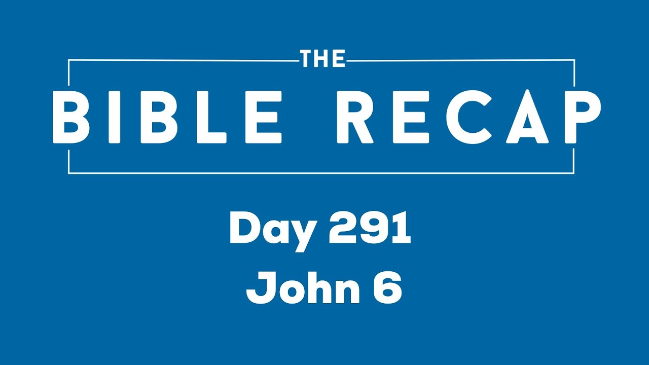 Day 291 (John 6)