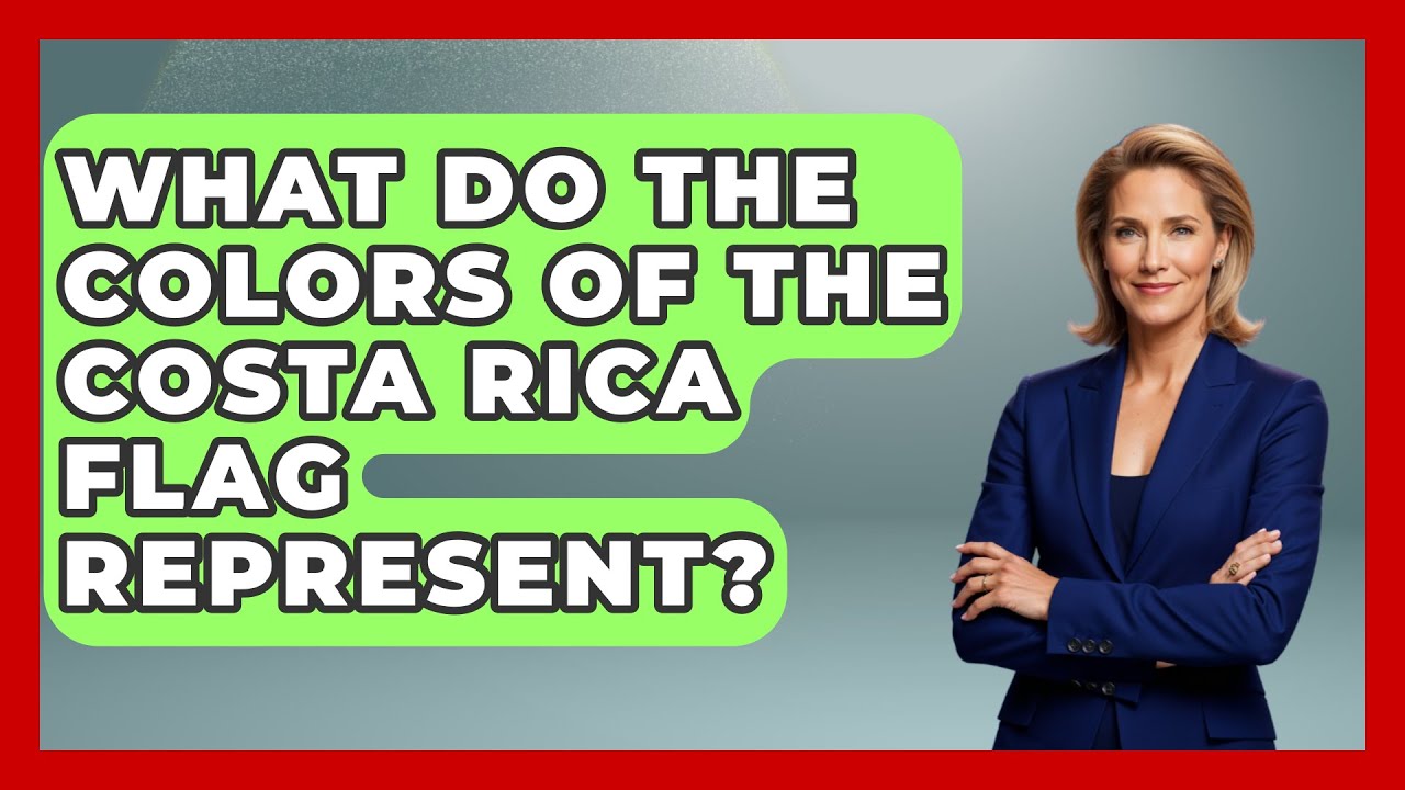 What Do The Colors Of The Costa Rica Flag Represent? - Central America Uncovered